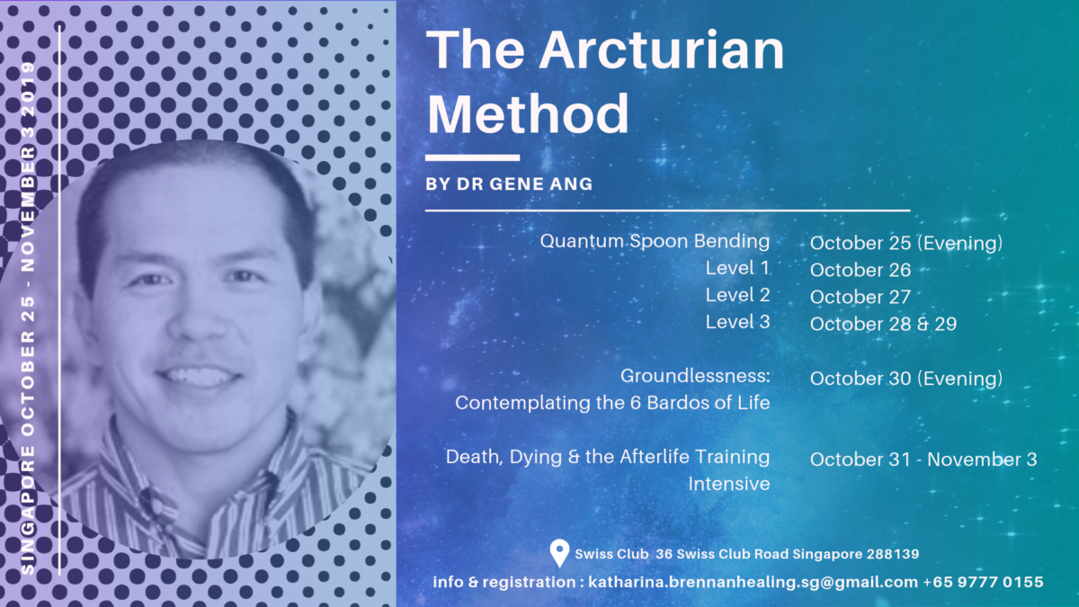 Arcturian Healing Method by Dr Gene Ang in Singapore Fall 2019 - What Therapy